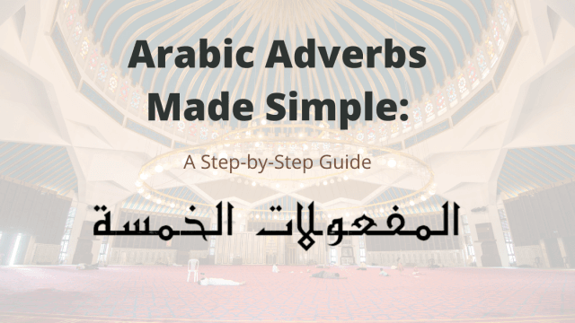 Arabic Adverbs: Types of Adverb in Arabic | Learn Arabic Online