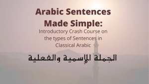 Arabic Sentences Made Simple: A Quick Crash Course