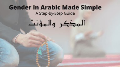 Masculine and Feminine in Arabic Made Simple: A Step-by-Step Guide